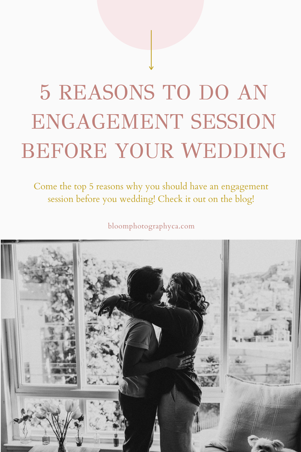 5 Reasons to Do an Engagement Session Before Your Wedding - The Bloom Blog